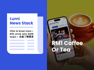 Lumi News | RM1 Coffee Or Tea