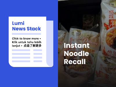 Lumi News | Instant Noodle Recall